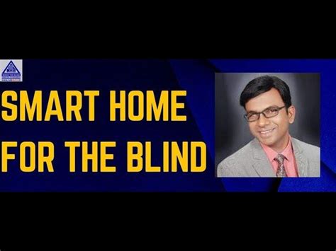 Smart Home For The Blind Prashant Ranjan Verma