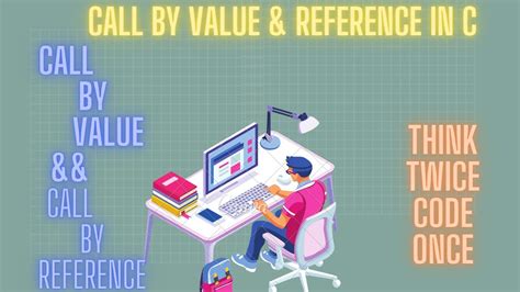 Call By Value And Call By Reference In C Bangla C Programming Bangla Youtube