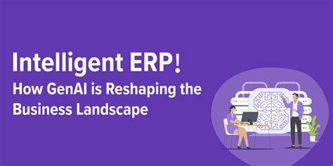 Intelligent ERP How GenAI Is Reshaping The Business Landscape Base Technologies