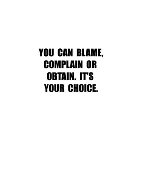 Blame Complain Obtain T Shirt