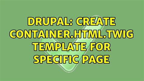 Drupal Create Containerhtmltwig Template For Specific Page Youtube