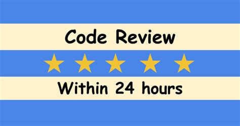 start code review within 24 hours technical feeder