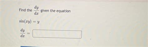 Answered Dy Dx Sinxy Y Dy Dx Find The Bartleby