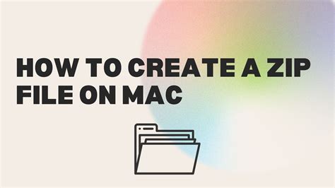 How To Create A Zip File On Mac A Step By Step Guide