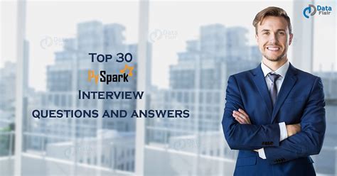 top 30 pyspark interview questions and answers dataflair