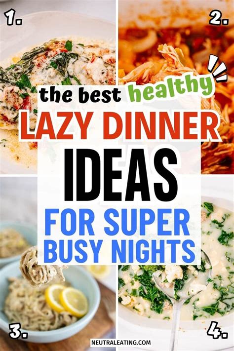 Searching For Simple Lazy Meals When Youre Short On Time We Have The Best Dinner Ideas For