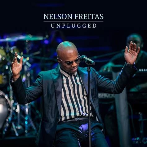 Nelson Freitas Unplugged Live Lyrics And Tracklist Genius