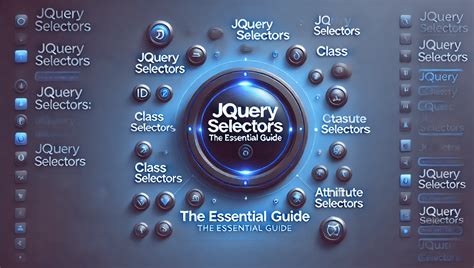 Jquery Selectors A Comprehensive Guide To Dom Manipulation In 5 Minutes Jquery Selectors A Comprehensive Guide To Dom Manipulation In 5 Minutes