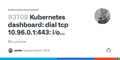 Kubernetes Dashboard Dial Tcp 109601443 Io Timeout · Issue 3709