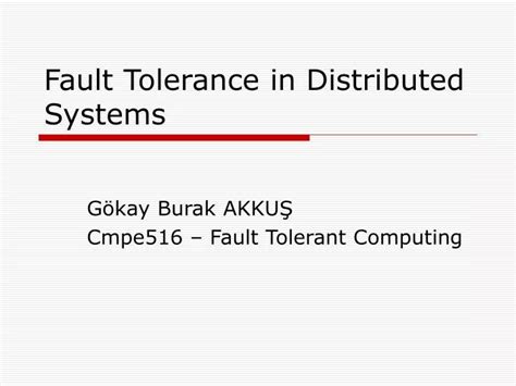 PPT Fault Tolerance In Distributed Systems PowerPoint Presentation Free Download ID 5481373