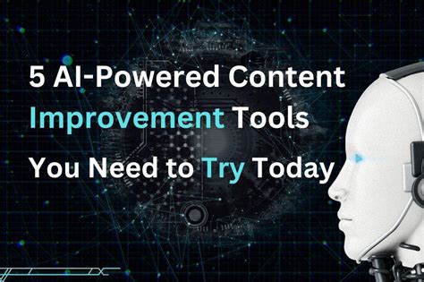 5 Ai Powered Content Improvement Tools You Need To Try Today Textify