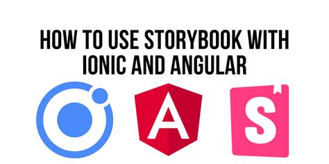 How To Use Storybook With Ionic And Angular DEV Community