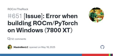 Issue Error When Building Rocmpytorch On Windows 7800 Xt · Issue