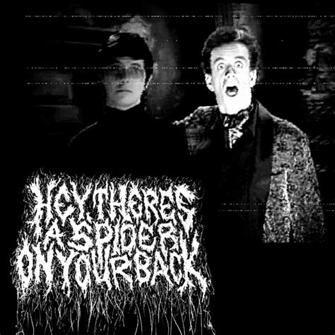 Bastard Brine Hey Theres A Spider On Your Back