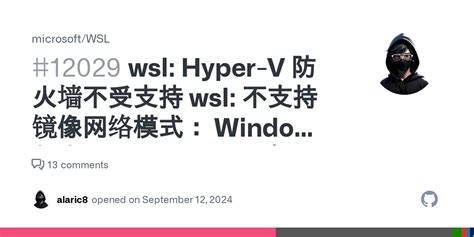Wsl Hyper V 防火墙不受支持 Wsl 不支持镜像网络模式： Windows 版本 19045 4894 没有所需的功能。 正在回退到 Nat 网络。 Wsl Dns 隧道不受