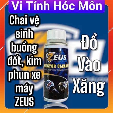 Chai Ve Sinh Buong Dot Kim Phun Xe May Zeus Injector Cleaner Ml