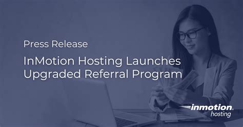 Inmotion Hosting Launches Upgraded Referral Program Godaddy Pk
