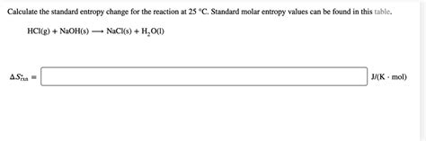 SOLVED Calculate the standard entropy change for the reaction at ÂC Standard molar entropy
