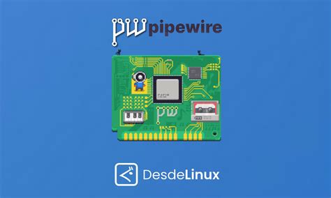 PipeWire 1 2 4 Qué es PipeWire y que novedades hay en este reciente lanzamiento Linux OS net