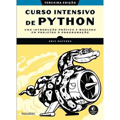 Curso Intensivo De Python Uma Introdução Prática E Baseada Em Projetos à Programação Em