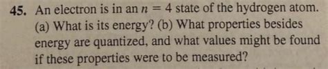solved 45 an electron is in an n 4 state of the hydrogen