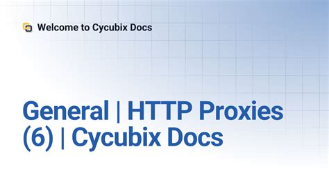 General Proxies 6 Cycubix Docs Welcome To Cycubix Docs