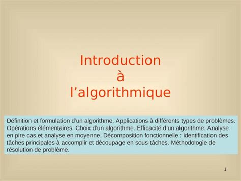 Ppt 1 Introduction à Lalgorithmique Définition Et Formulation Dun Algorithme Applications à