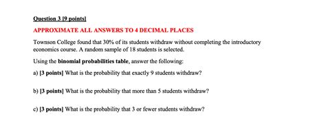 Solved Question 3 9 Points APPROXIMATE ALL ANSWERS TO 4 Chegg Com