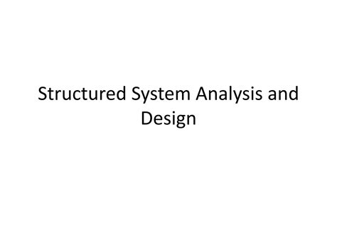 Structured System Analysis And Design 1 Pptx
