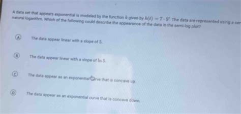 Solved A Data Set That Appears Exponential Is Modeled By The Function
