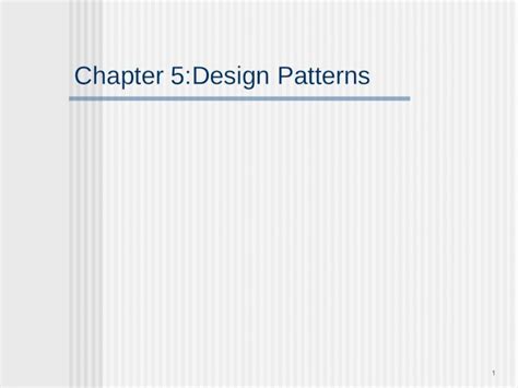Ppt 1 Chapter 5design Patterns 2 What Are Design Pattern Schematic