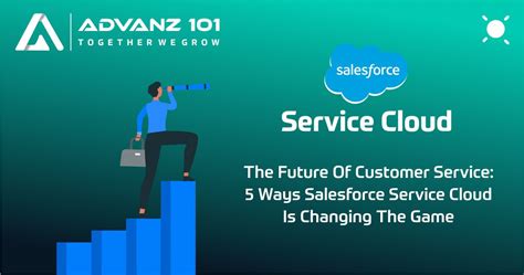 5 Ways Salesforce Service Cloud Is Changing The Game