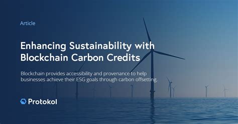 Protokol On Linkedin Blockchain Carbon Disintermediation Accessibility Provenance Esg