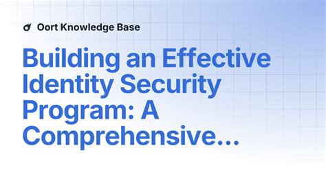 Building An Effective Identity Security Program A Comprehensive Handbook Oort Knowledge Base