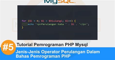 Tutorial Pemrograman PHP Part Jenis Jenis Perulangan Pada PHP AK Studio