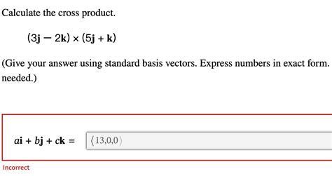 Solved Calculate The Cross Product J K J K Give Chegg