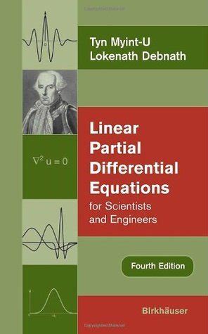 Linear Partial Differential Equations For Scientists And Engineers By Tyn Myint U Goodreads