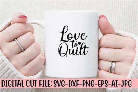 Love To Quilt SVG Cut File Graphic By CreativeSvg Creative Fabrica
