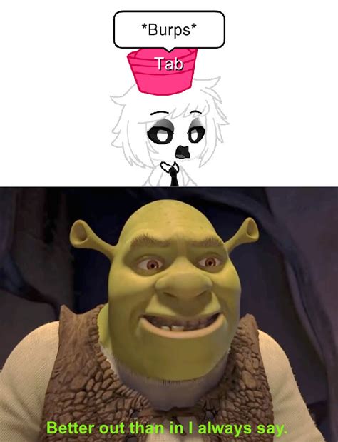 Shrek Admires Tabs Burp By Unicornbutterfly900 On Deviantart