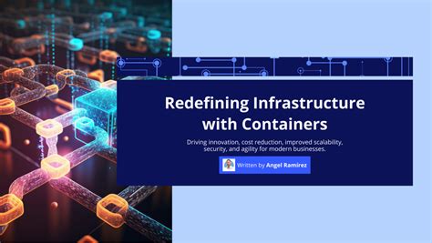 The Transformative Impact Of Container Technologies On Data Center Infrastructure