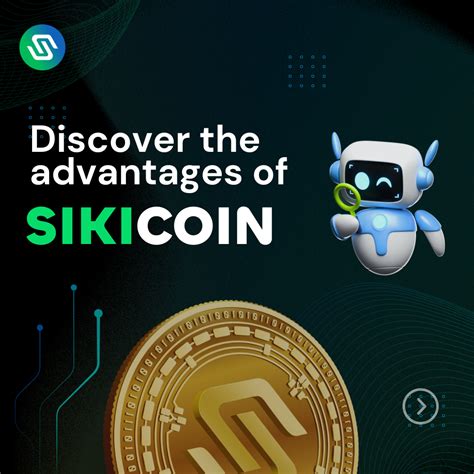 The Advantages Of Sikicoin Sikicoin Offers A Range Of Advantages… By Sikichain Aug 2024