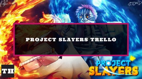 Project Slayers Trello Link August Try Hard Guides