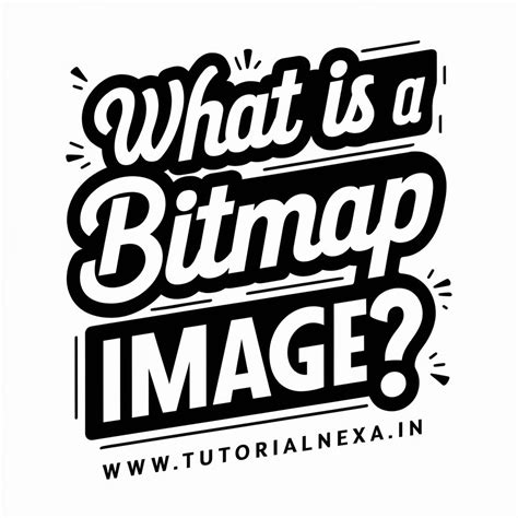 What Is Bitmap Images Tutorialnexa