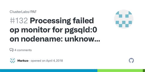 processing failed op monitor for pgsqld 0 on nodename unknown error 1 · issue 132