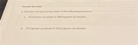 Solved Percent By Mass 3 Calculate The Percent By Mass Of