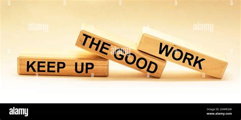 Keep Up The Good Job