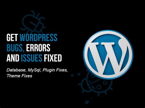 The Issues And Errorsbugs Fixedresolved On Your Wordpress Website Upwork
