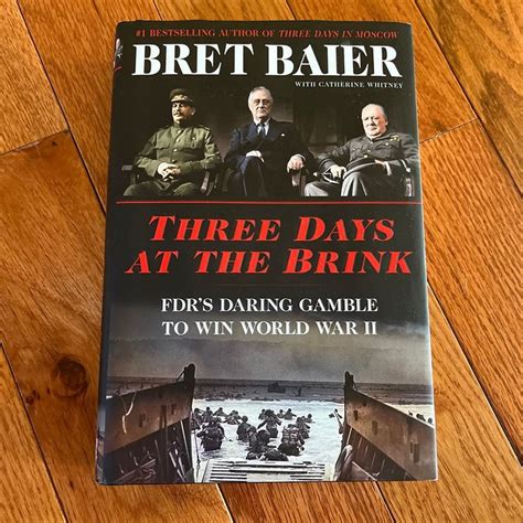Three Days At The Brink By Bret Baier Catherine Whitney