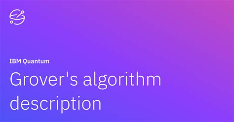 Grovers Algorithm Description Ibm Quantum Learning