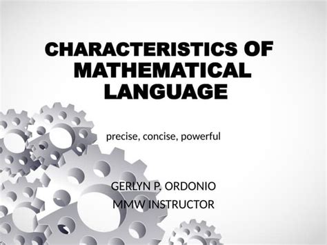 671792079 Characteristics Of Mathematical Language Precise Concise Powerful Pptx